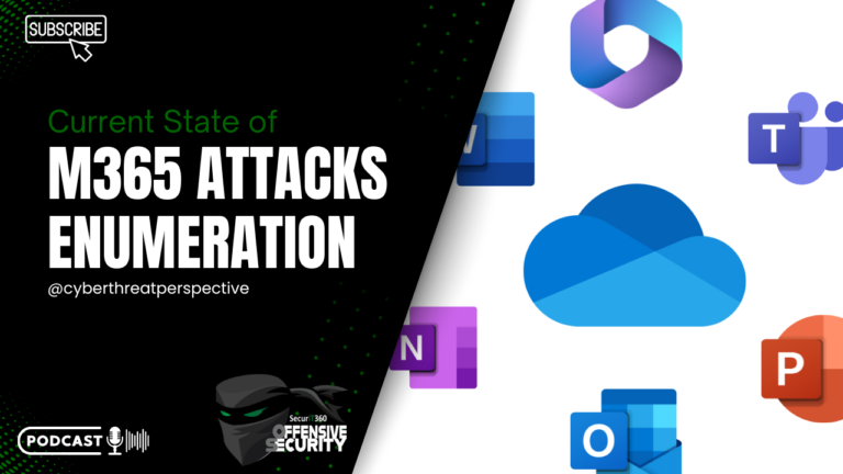 Episode 97: Current State of M365 Attacks Enumeration - Offensive Security Blog - SecurIT360
